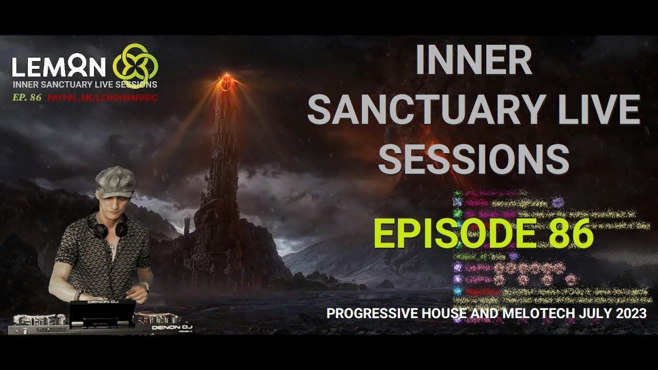 Inner Sanctuary Live Sessions EP 86 - Progressive House & Melotech - YouTube