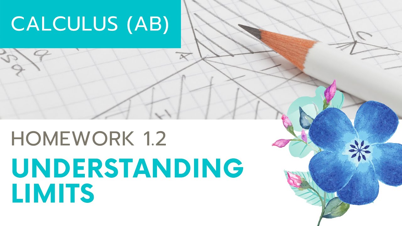 Calculus AB Homework 1.2 Understanding the Limit - YouTube