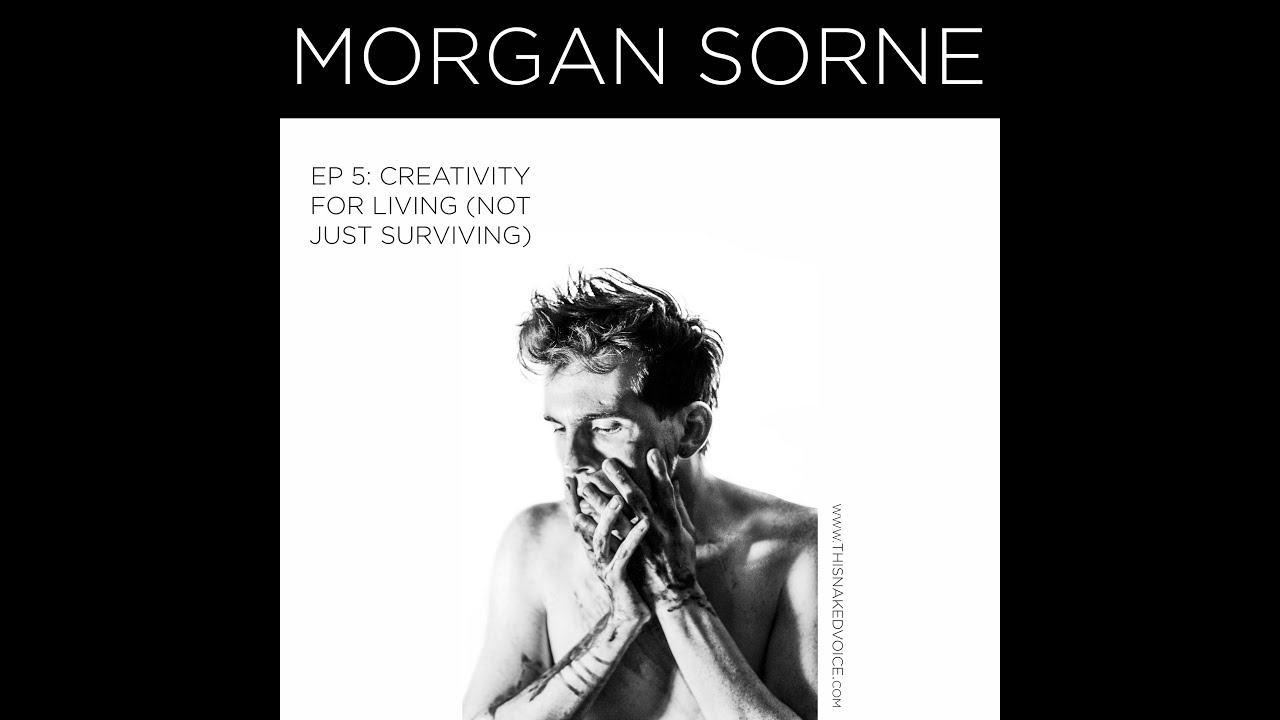 This Naked Voice Podcast - 005 - Morgan Sorne (SORNE) - YouTube