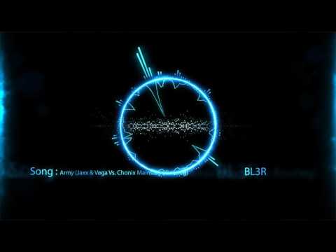 🔱 BL3R–Army (Jaxx & Vega Vs. Chonix Mainstage Bootleg)