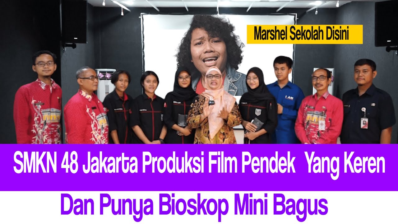 SMKN 48 Jakarta Produksi Film Pendek Yang Keren Dan Punya Bioskop Mini ...