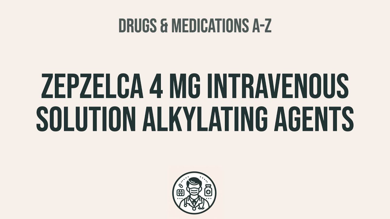 How to use Zepzelca 4 Mg Intravenous Solution Alkylating Agents ...