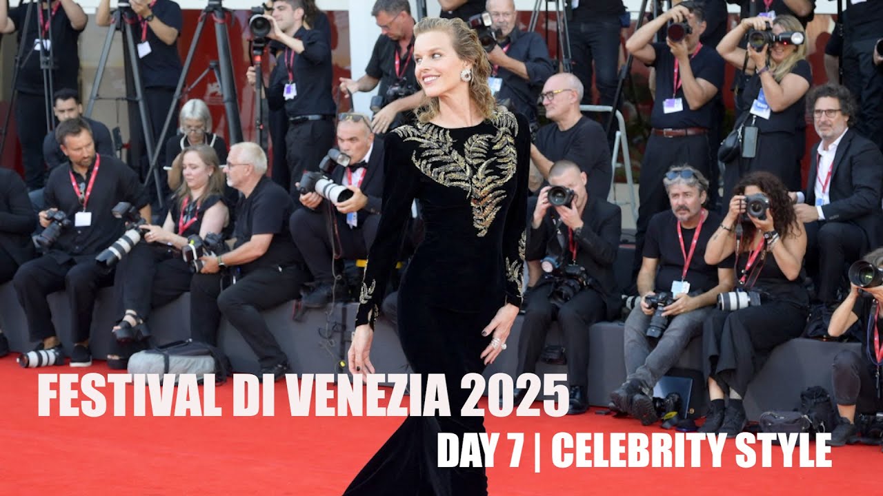 FESTIVAL DI VENEZIA 2025 | Day 7 Celebrity Style - 4K - YouTube