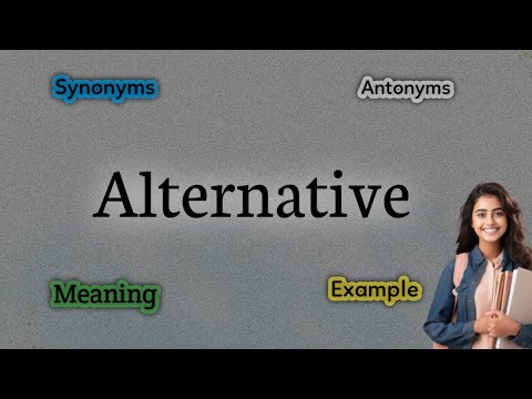 Alternative Meaning || Alternative Pronunciation || ɔːlˈtɝː.nə.t̬ɪv ...
