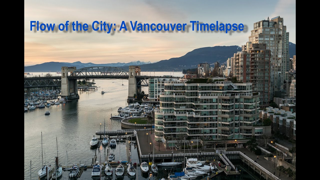 Vancouver Timelapse - Flow Of The City (2016) - YouTube