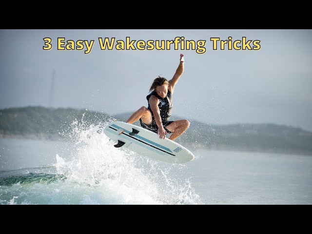 Truques De Wakesurf 3 WakeSurfing Tricks To Learn In 2024 As A