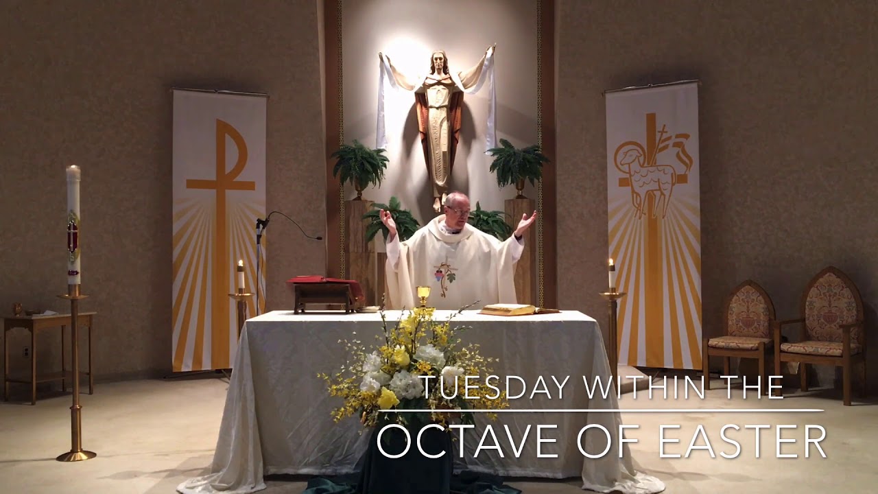 Tuesday Within The Octave Of Easter - YouTube