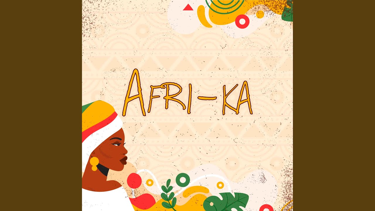 Afri-ka - YouTube