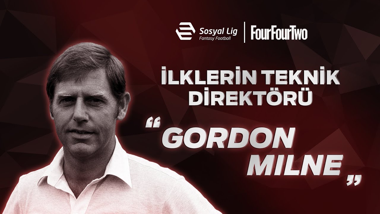Beşiktaş Tarihinin Başarılı Teknik Direktörü Gordon Milne #SosyalLig # ...