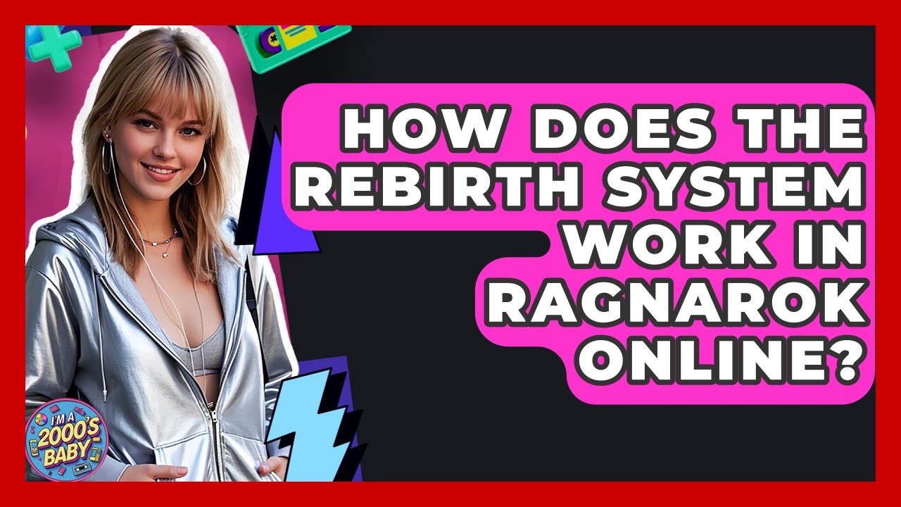 How Does The Rebirth System Work In Ragnarok Online? - I'm a 2000s Baby ...