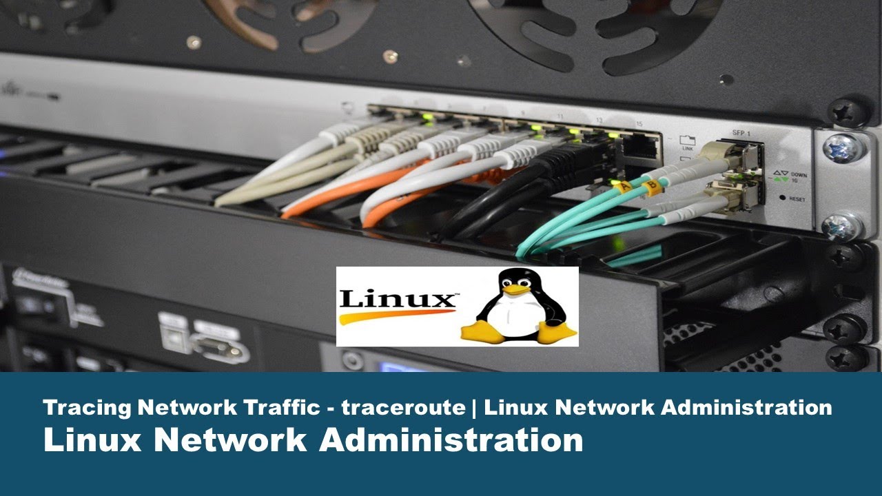 3.15-Tracing Network Traffic - Linux Network Administration | Linux Network Administration - YouTube