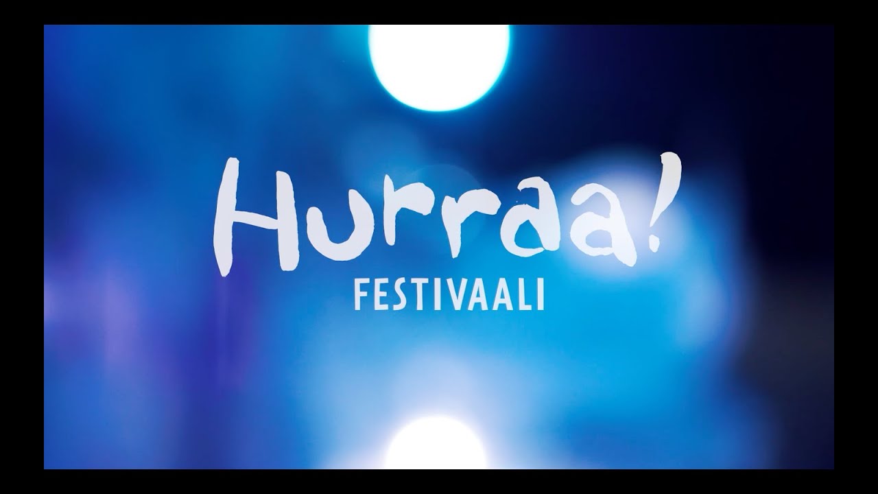 Hurraa! -festivaali 2015 - YouTube