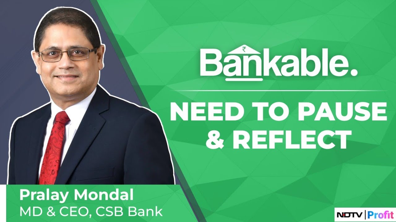 CSB Bank MD & CEO Pralay Mondal On Bankable | NDTV Profit - YouTube