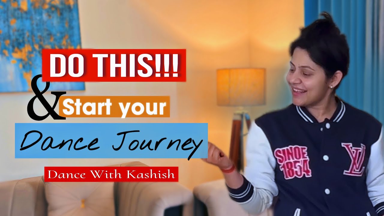 How to begin your DANCE JOURNEY | Basic Dance Steps | Kashish Sharma ...