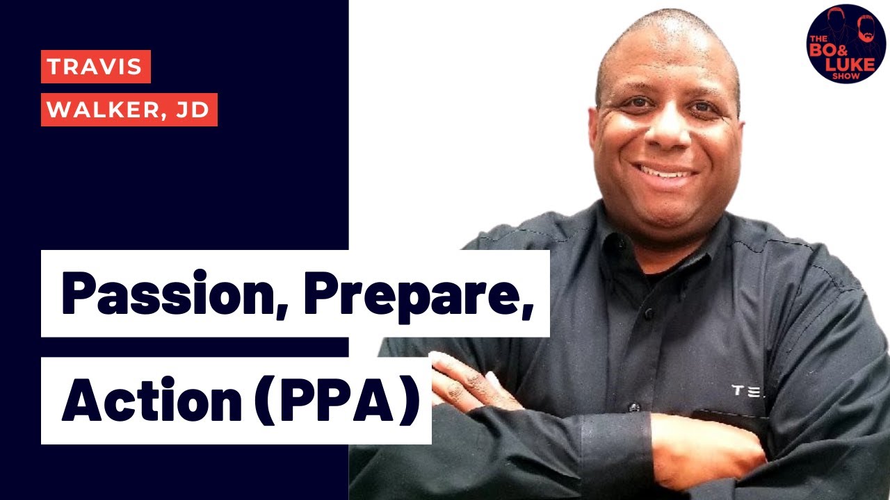 Passion, Prepare, Action with Travis Walker, J.D. (Season 2, Ep. 5 ...