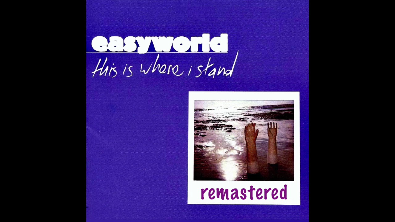 Easyworld - This Is Where I Stand (Remastered) - YouTube