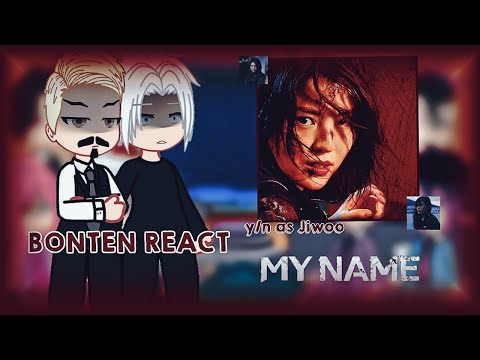 Bonten reagindo a y/n as Ji Woo — My Name / Parte (2/2) (🇧🇷/🇺🇸/🇪🇸) [Akemiih !]