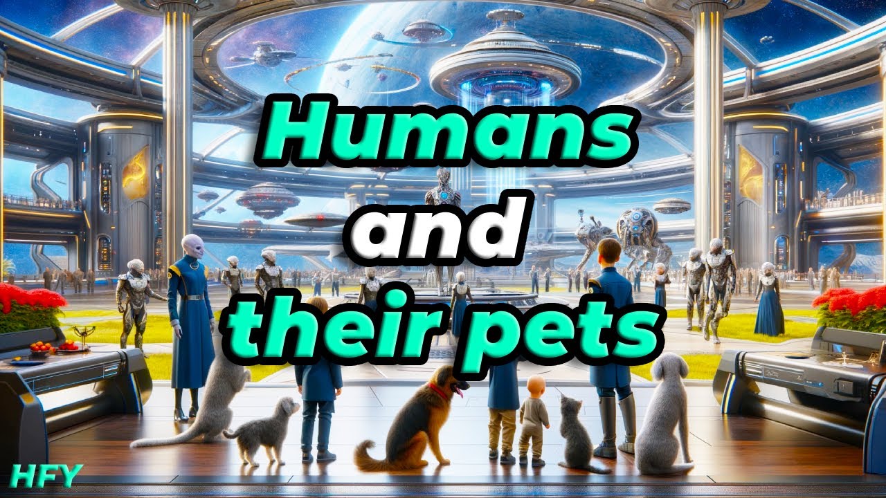 Humans and their pets / HFY / A Short Sci-Fi Story - YouTube