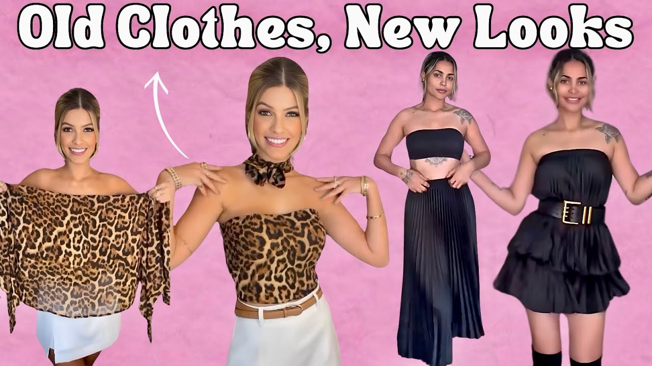 How to Transform Old Clothes into a Stunning Style Without Throwing ...