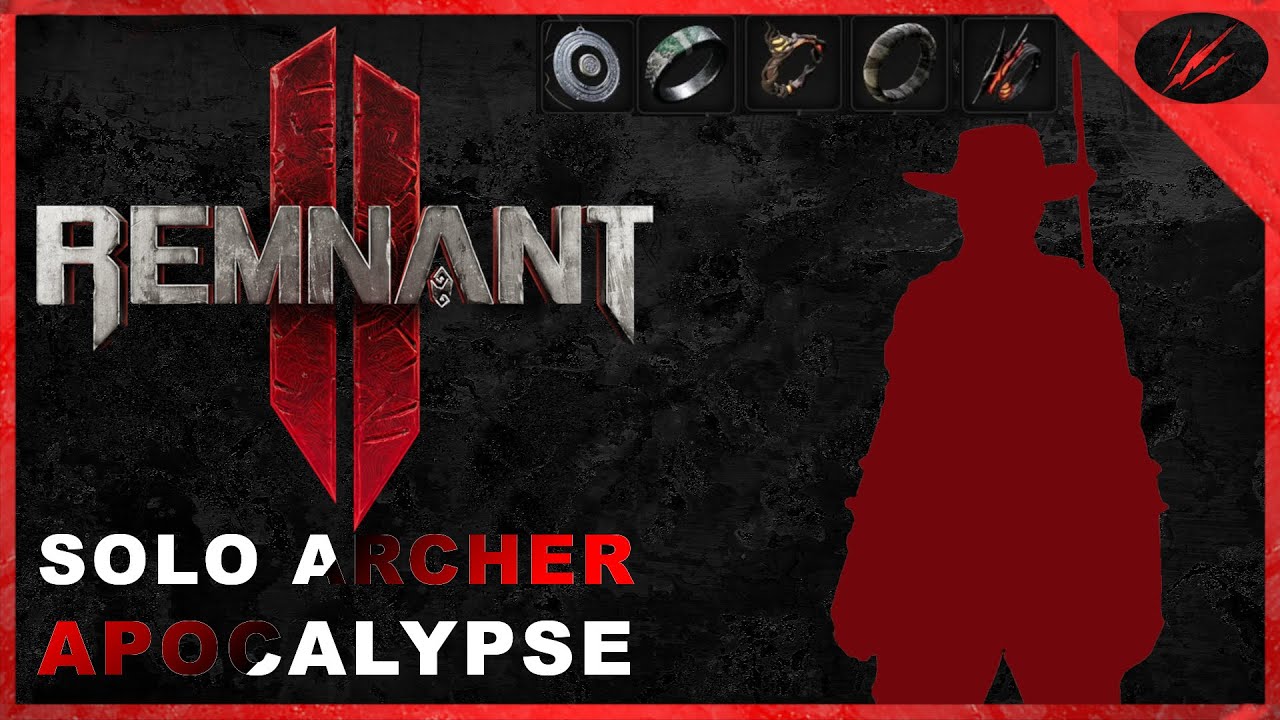 Solo Archer Apocalypse - Pt. 5/6 Root Earth Remnant 2 - YouTube