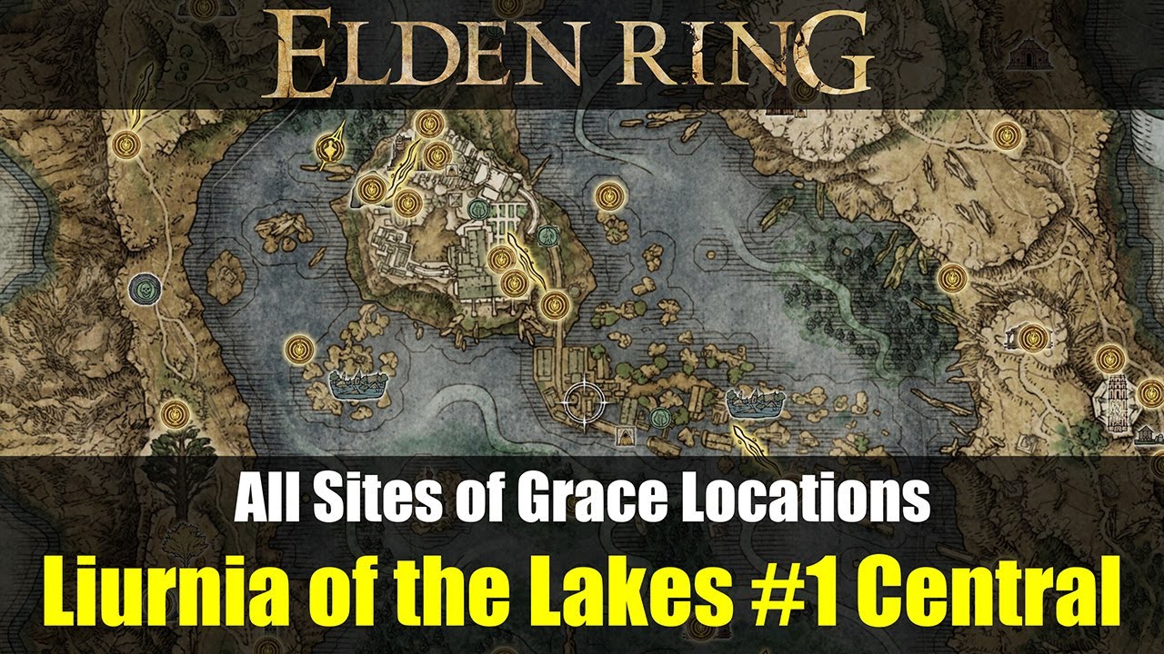 All Sites of Grace Locations: Liurnia of the Lakes #1 Central ...