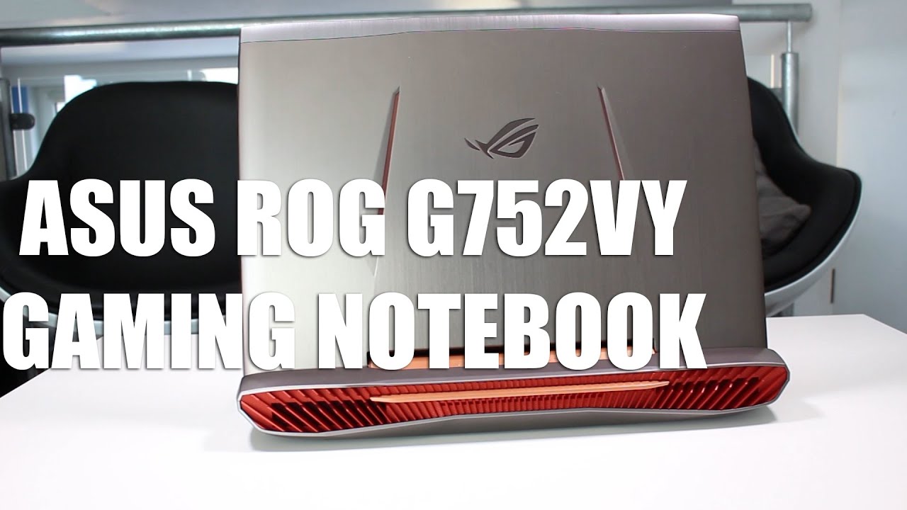 Asus ROG G752VY Gaming Notebook | Allround-PC.com - YouTube