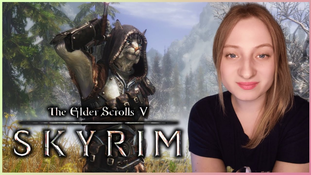 The Elder Scrolls V: Skyrim СТРИМ С ДЕВУШКОЙ The Elder Scrolls Skyrim ...