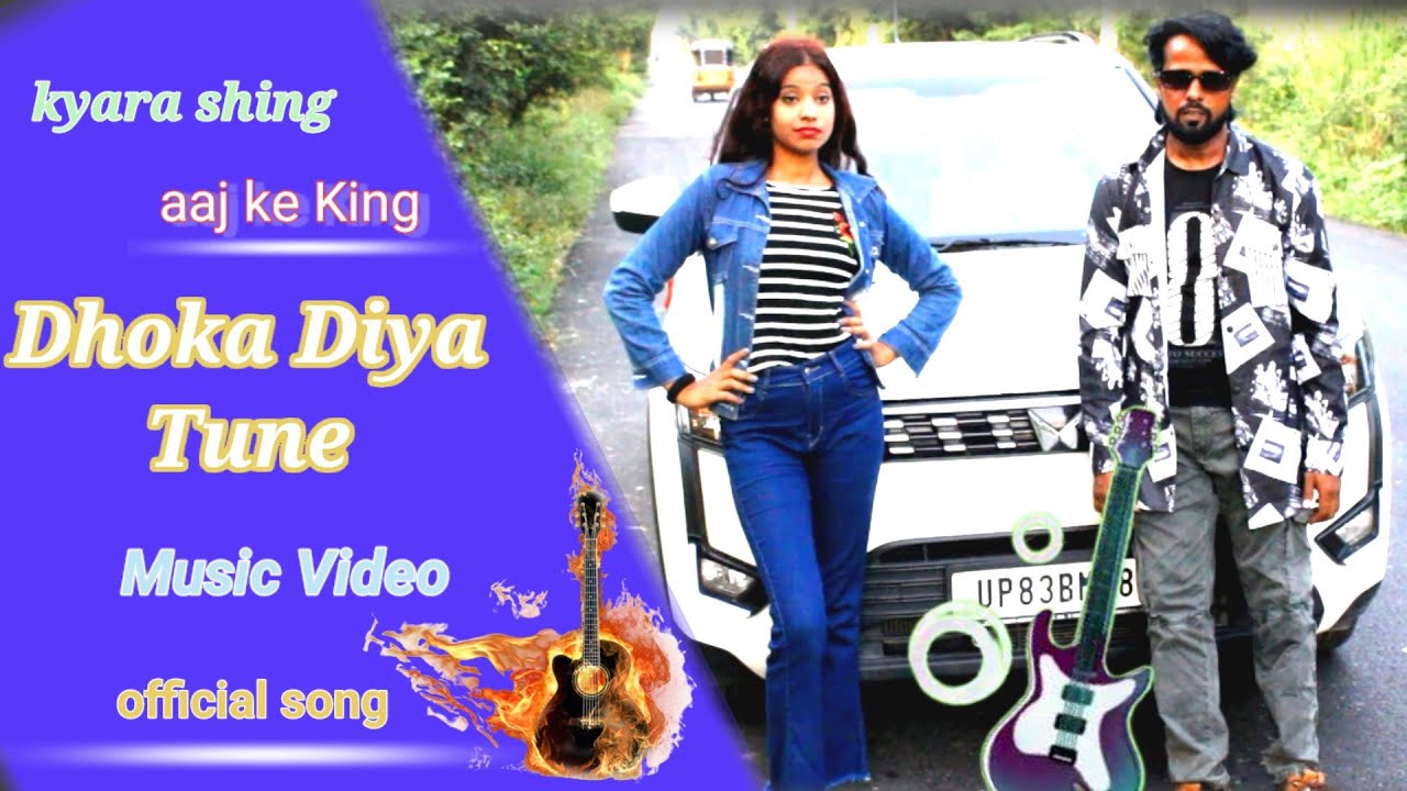 Dhoka diya tune (official music video) new songs full HD ( Aaj ke king ...