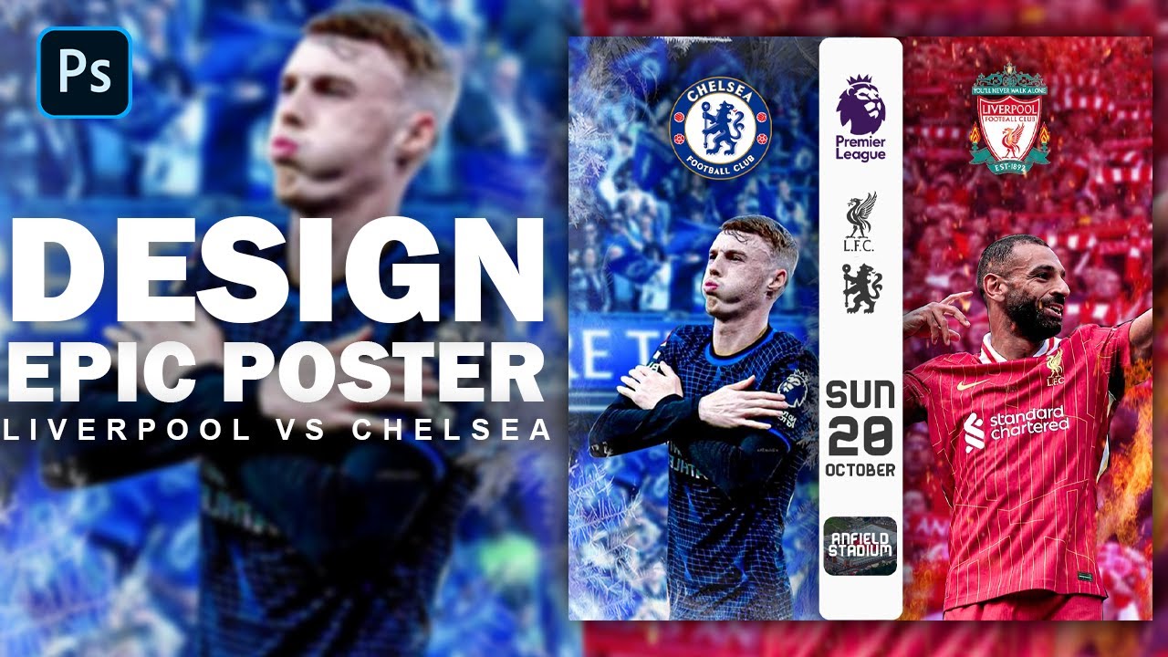 Liverpool vs Chelsea Matchday Poster Tutorial | PHOTOSHOP Speed Art - YouTube
