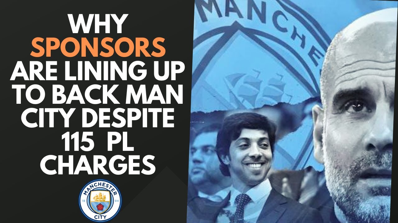 Why sponsors are lining up to back Man City | With football finance ...
