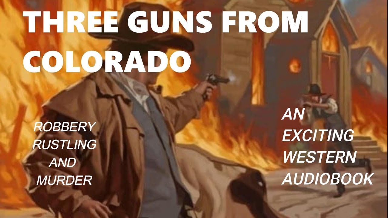 Three guns From Colorado By Peter Field Chapter 10 Audio book recording Western novel book - YouTube