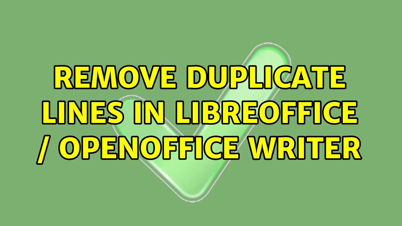 Remove Duplicate Lines In LibreOffice OpenOffice Writer YouTube remove-duplicate-lines-in-libreoffice-openoffice-writer-youtube