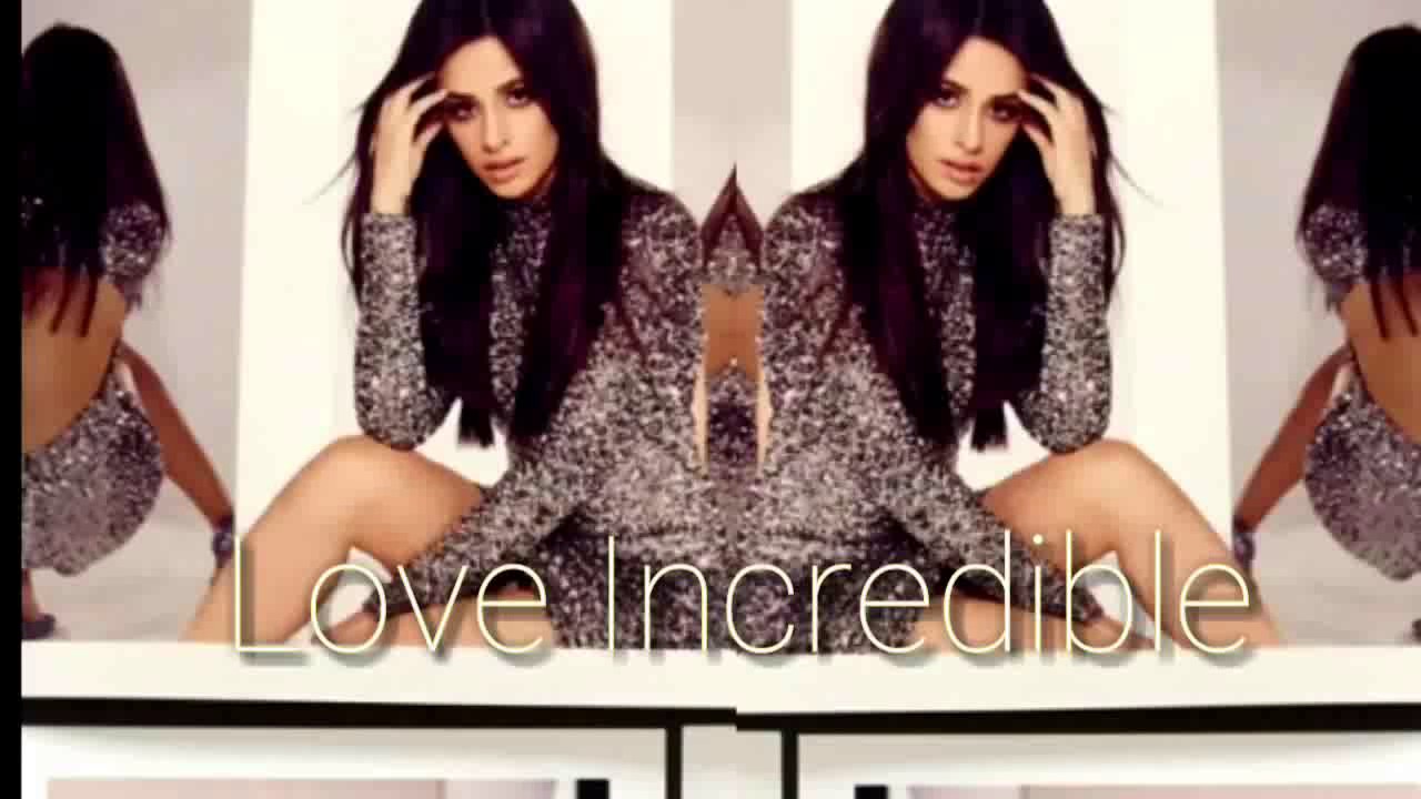 Love Incredible - Camila Cabello - YouTube