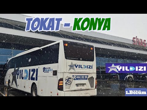 TOKAT YILDIZI  /  TOKAT - KONYA OTOBÜS YOLCULUĞU 1.BÖLÜM / Tokat şehir turu ve dahası..