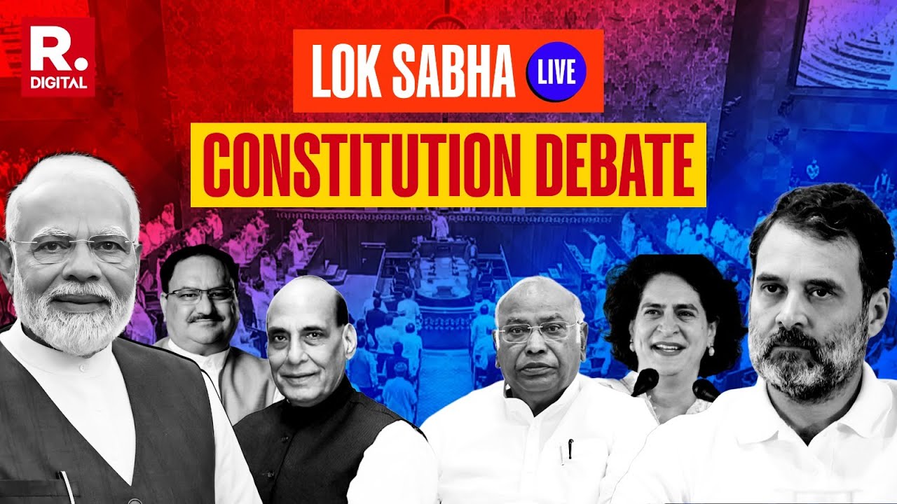 Lok Sabha Constitution Debate LIVE: Uninterrupted LIVESTREAM From The ...