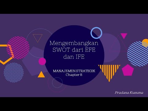 [Podcast] Pertemuan 8 - Mengembangkan Matrix SWOT dari IFE dan EFE ...