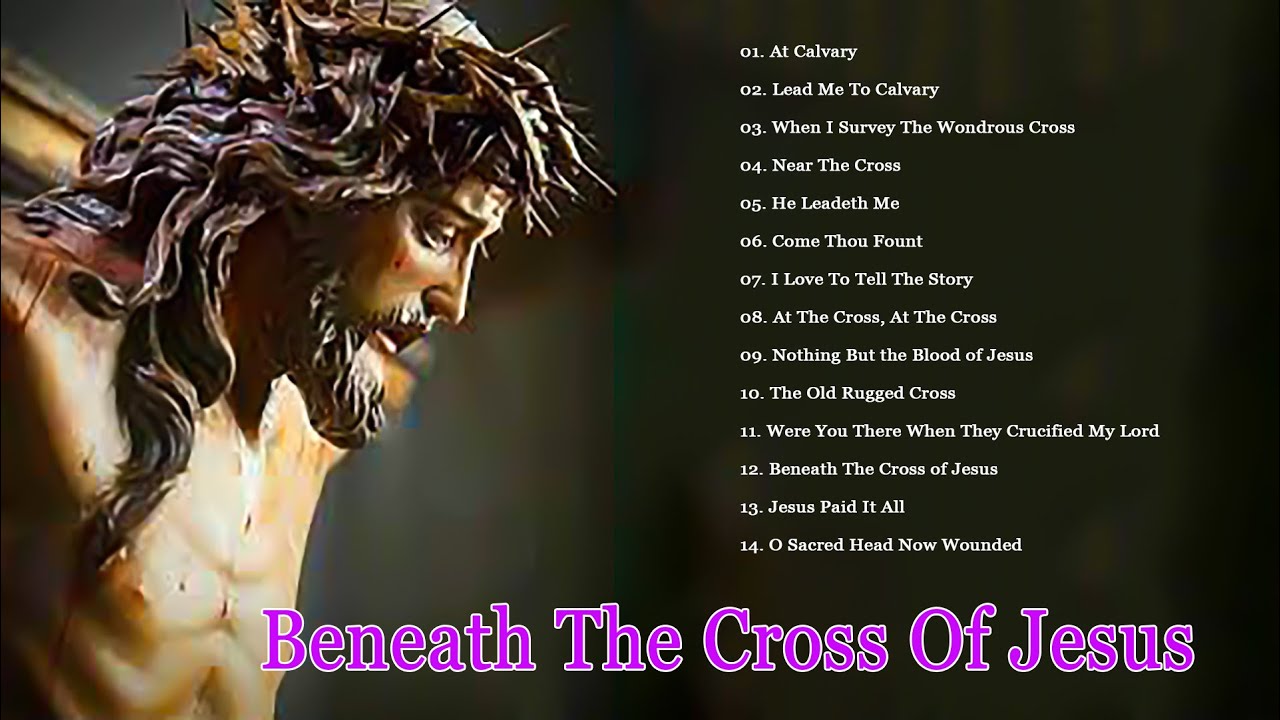Songs of Lent- Music for the Lenten Season - At The Cross, At The Cross ...