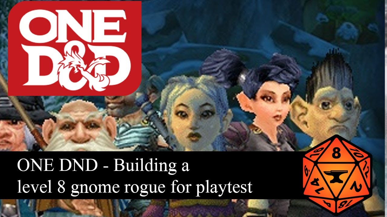 ONE DND - Building a level 8 gnome rogue for playtest - YouTube