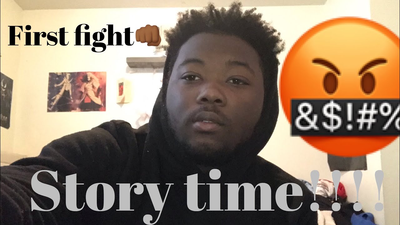 First fight STORY TIME!!! - YouTube