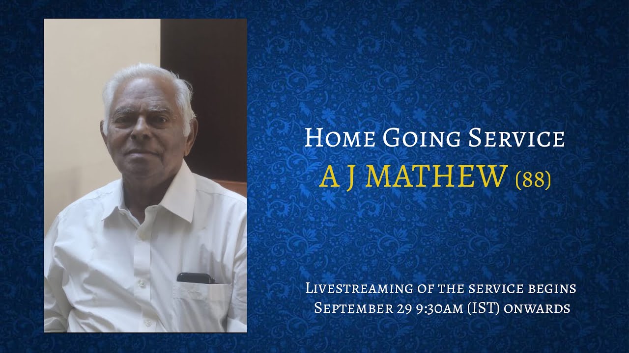 Home Going Service A J MATHEW (88) - LIVE - YouTube