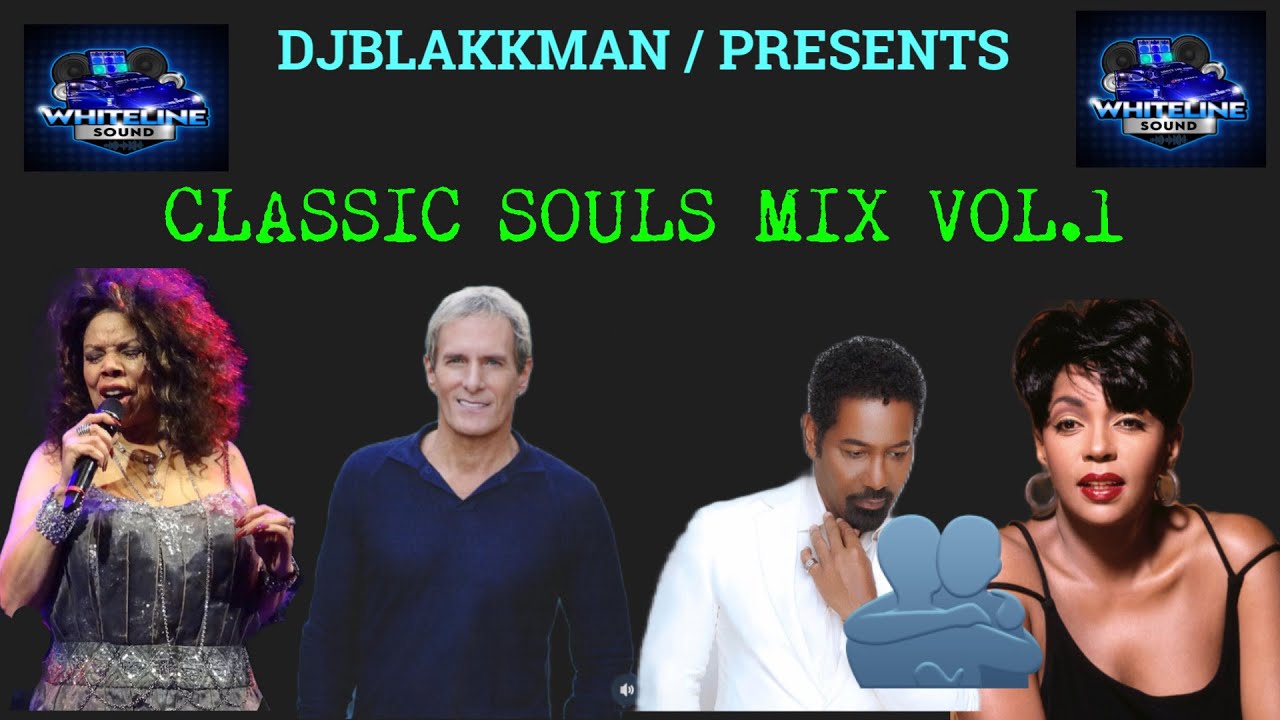 2024 SOULS MIXTAPE|| DJ BLAKKMAN WHITELINE SOUND CLASSIC SOULS VOL.1 ...