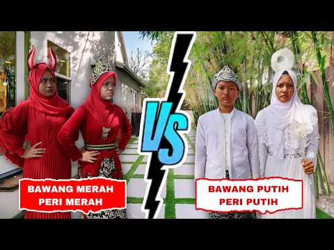 BAWANG MERAH VS BAWANG PUTIH | PERI MERAH VS PERI PUTIH | CHIKAKU CHANNEL
