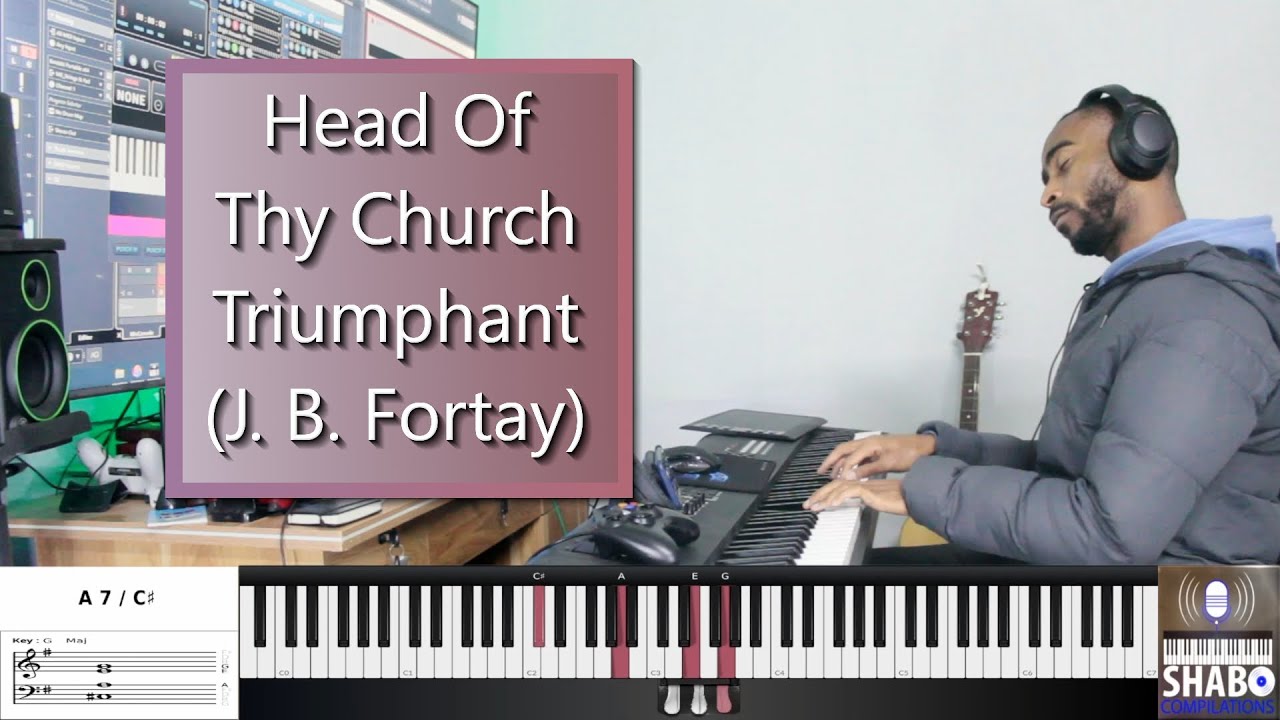 Head Of Thy Church Triumphant - MHB 411 - J. B. Fortay || Hymns Are ...