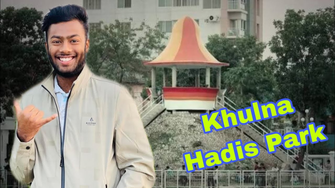 How Funny To Hadis Park 🥹🥹🥹. #khulna - YouTube
