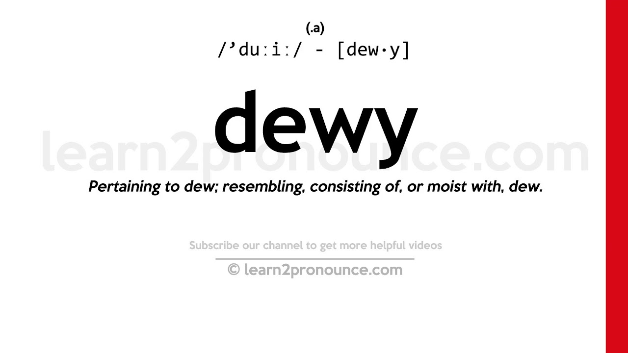 Pronunciation of Dewy | Definition of Dewy - YouTube