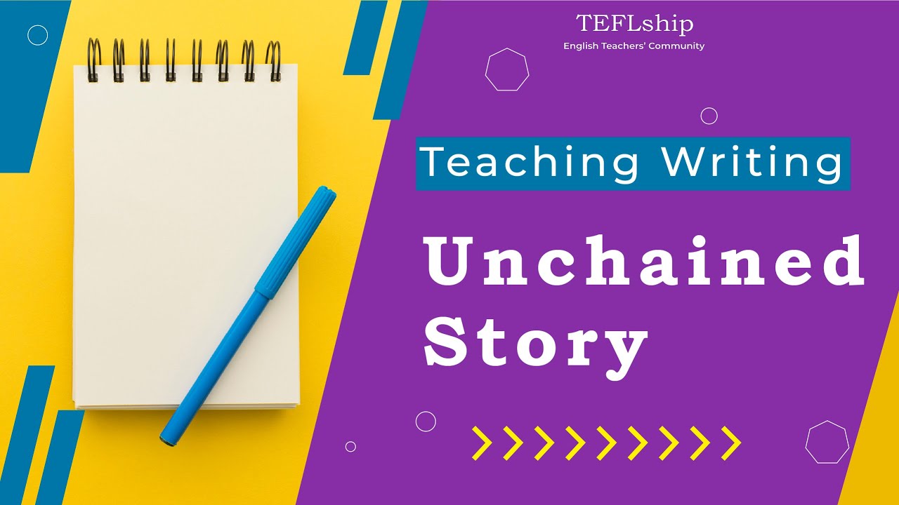 6- Teaching Writing Activities- Unchained Story - How to Teach Writing ...