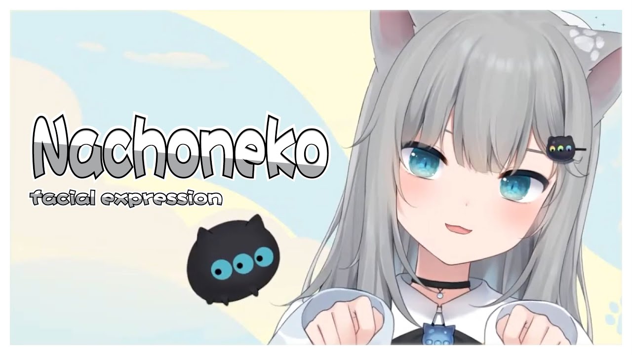 【Nachoneko / 甘城なつき】Nachoneko 初配信表情小短片/Nachoneko facial expression video ...