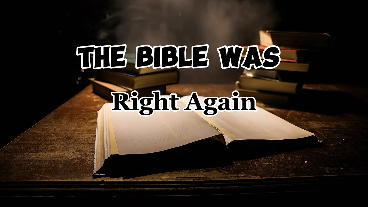 The Bible Was Right Again - YouTube