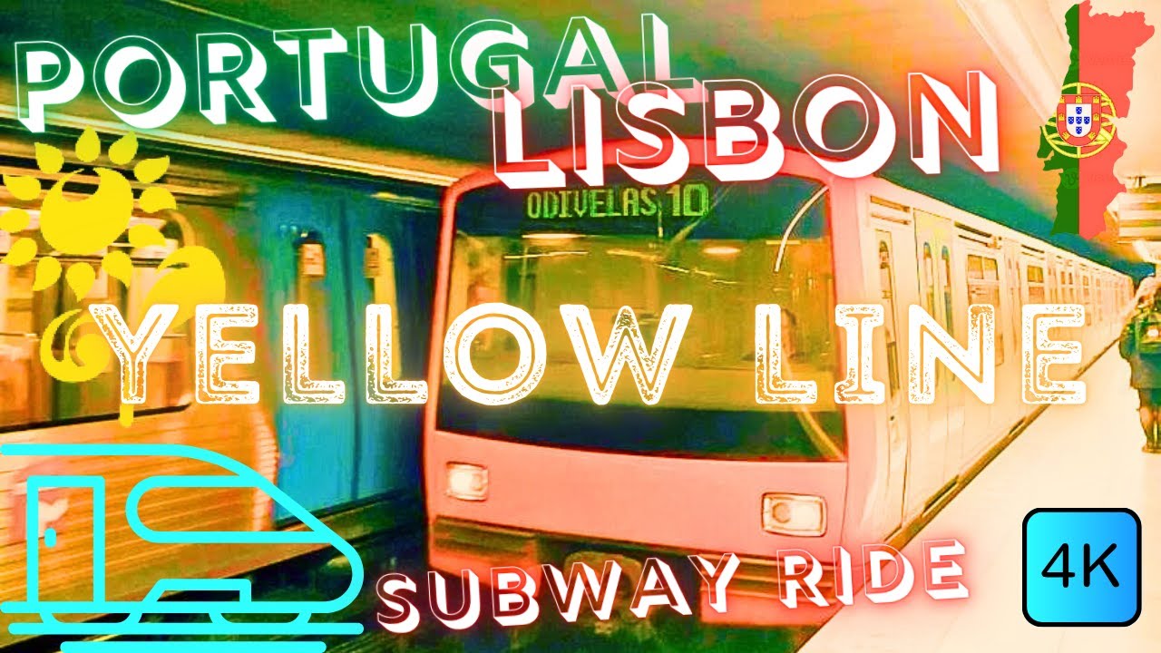 🚇 LISBON, PORTUGAL – 🇵🇹 LISBON SUBWAY – YELLOW LINE – LINHA AMARELA ...