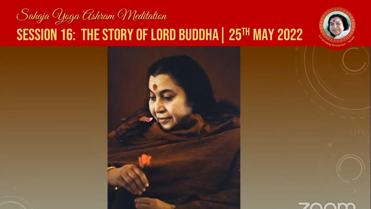 Ashram Meditations- BRIS | S16: The Story of Lord Buddha | 25th May ...